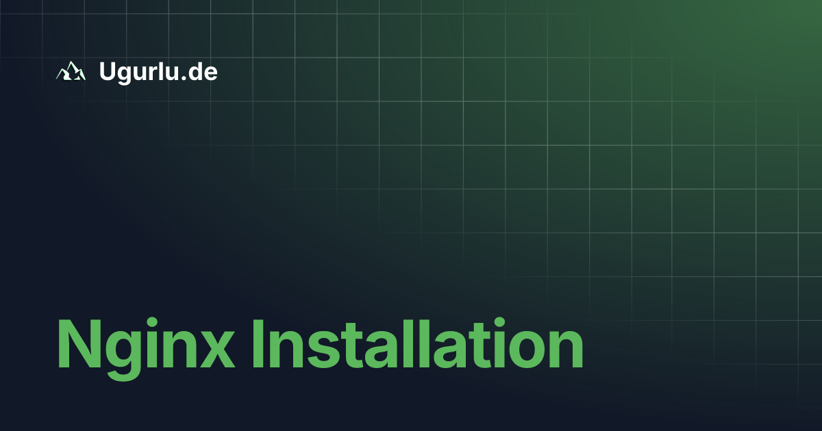 Nginx Installation | Ugurlu.de